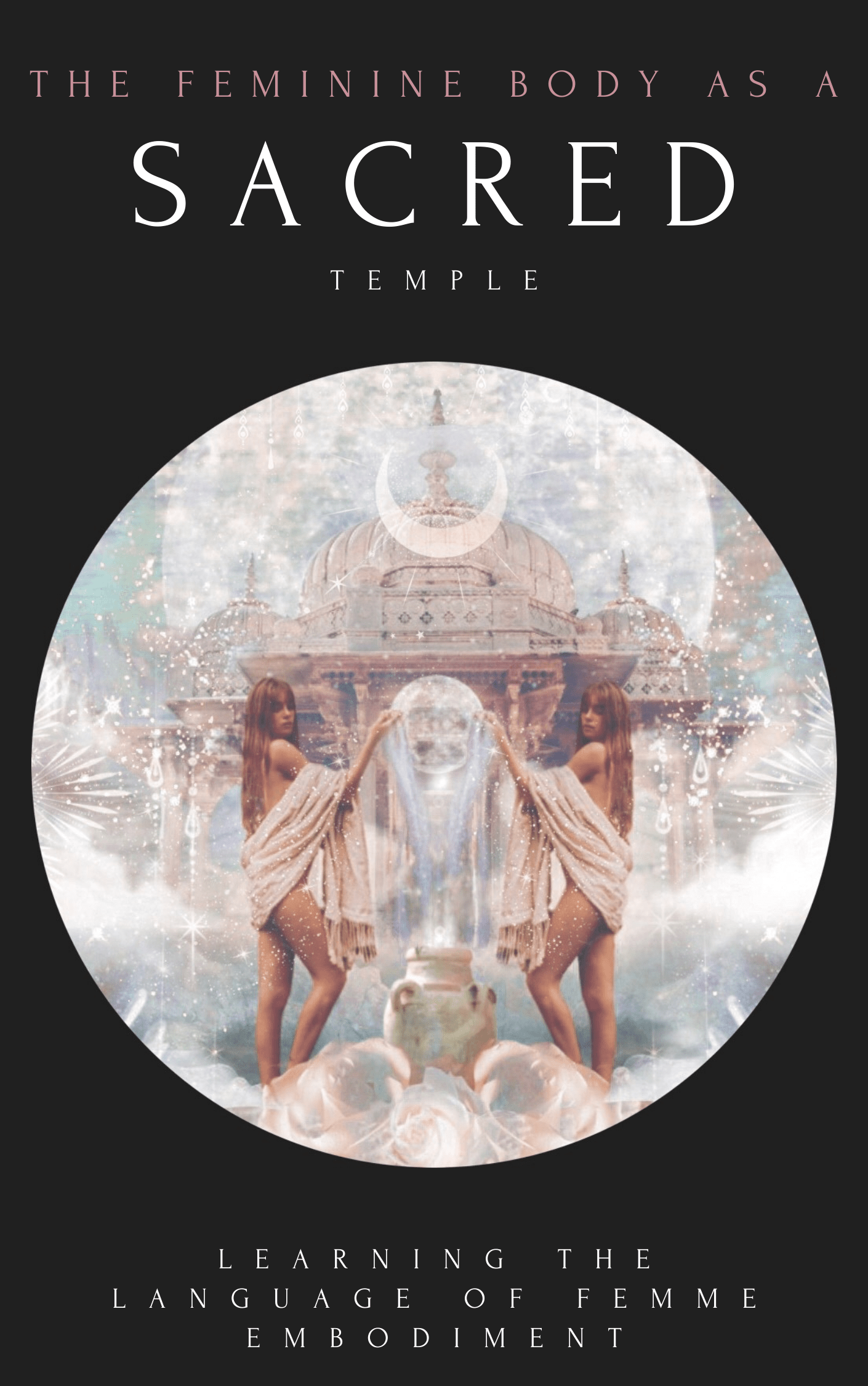 Gateway 1 - The Feminine Body as a Sacred Temple » Womb Priestess